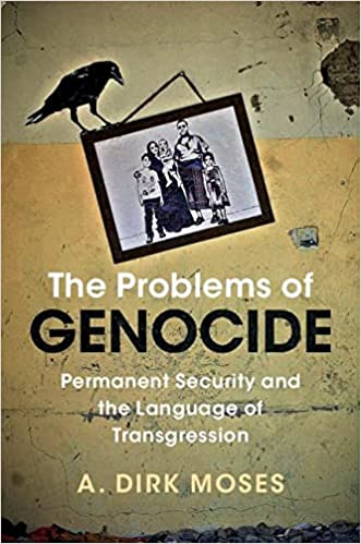 The Problems of Genocide: Permanent Security and the Language of ...
